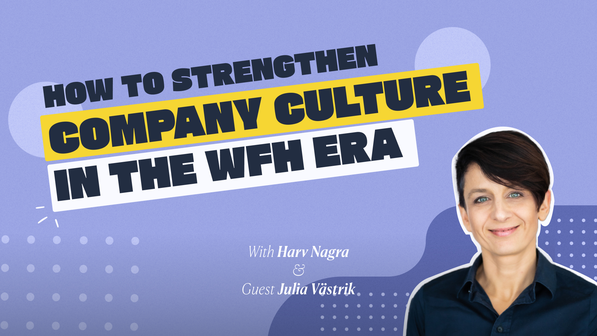 Episode 8: How to strengthen company culture in the WFH era | The ...